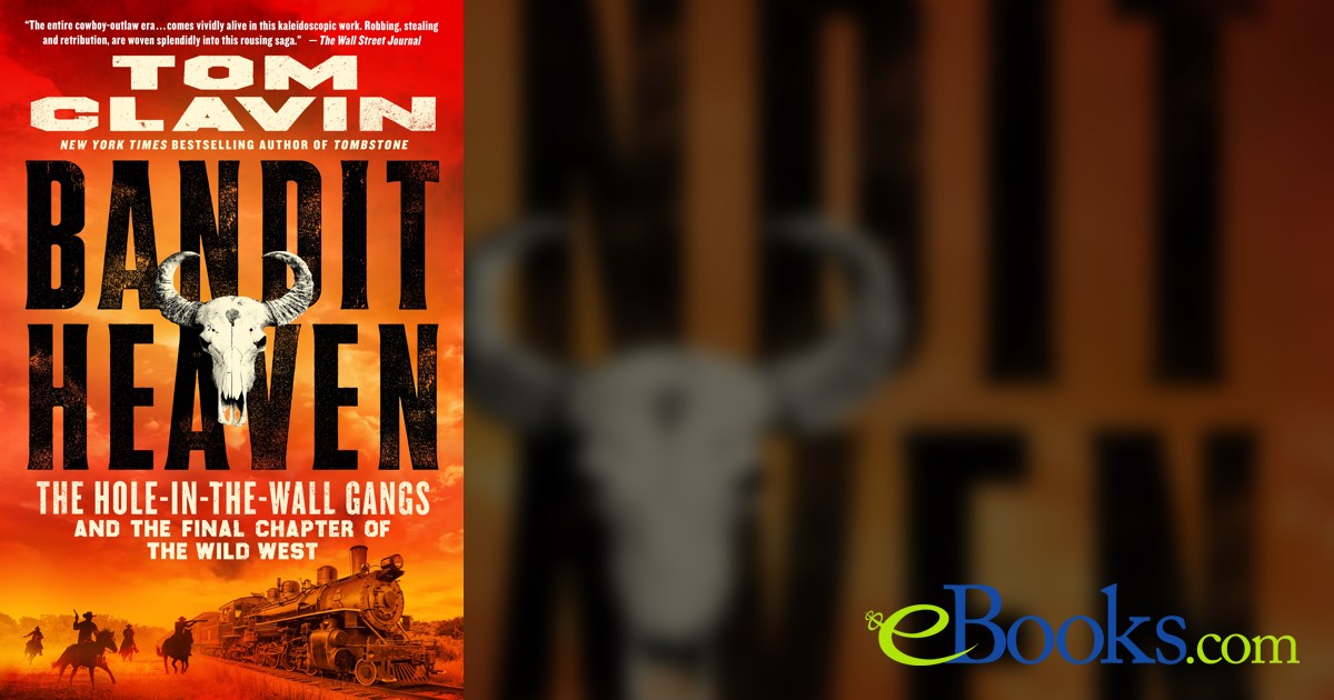Bandit Heaven by Tom Clavin (ebook)