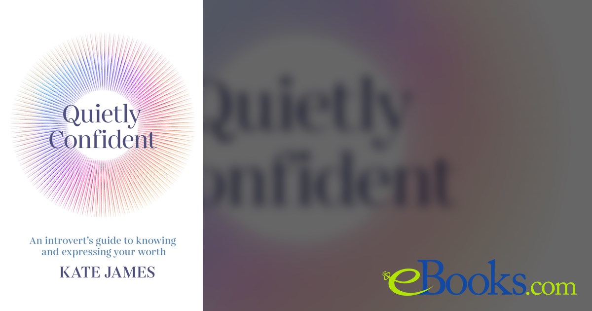 Quietly Confident by Kate James (ebook)