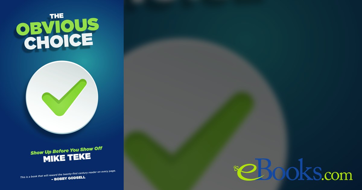 The Obvious Choice by Mike Teke (ebook)