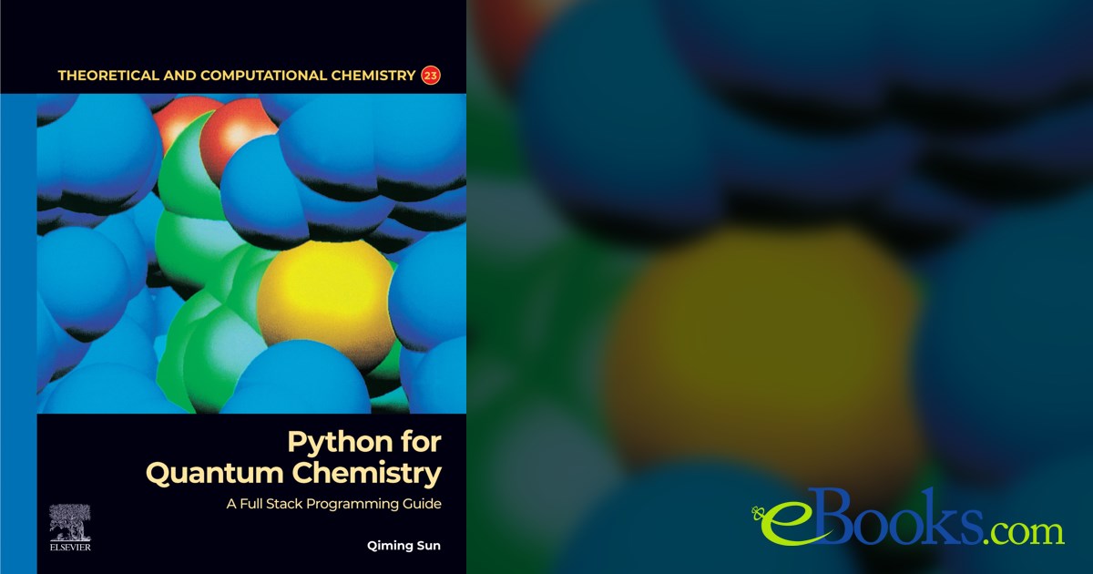 Python for Quantum Chemistry by Qiming Sun (ebook)