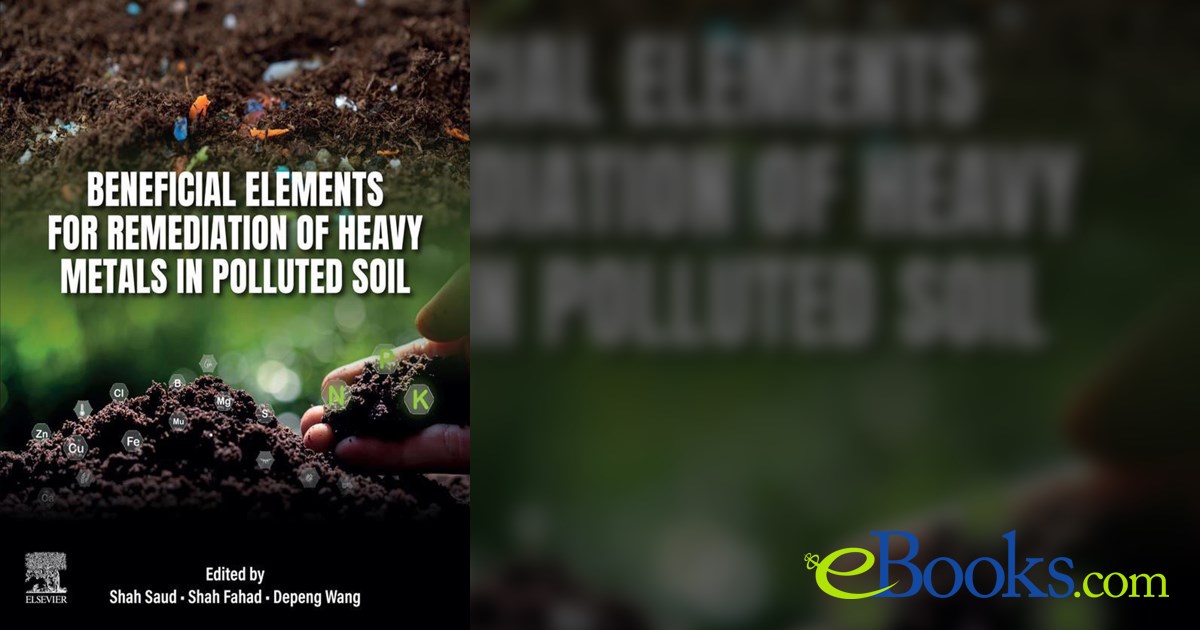 Beneficial Elements for Remediation of Heavy Metals in Polluted Soil