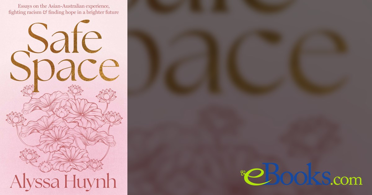 Safe Space by Alyssa Huynh (ebook)