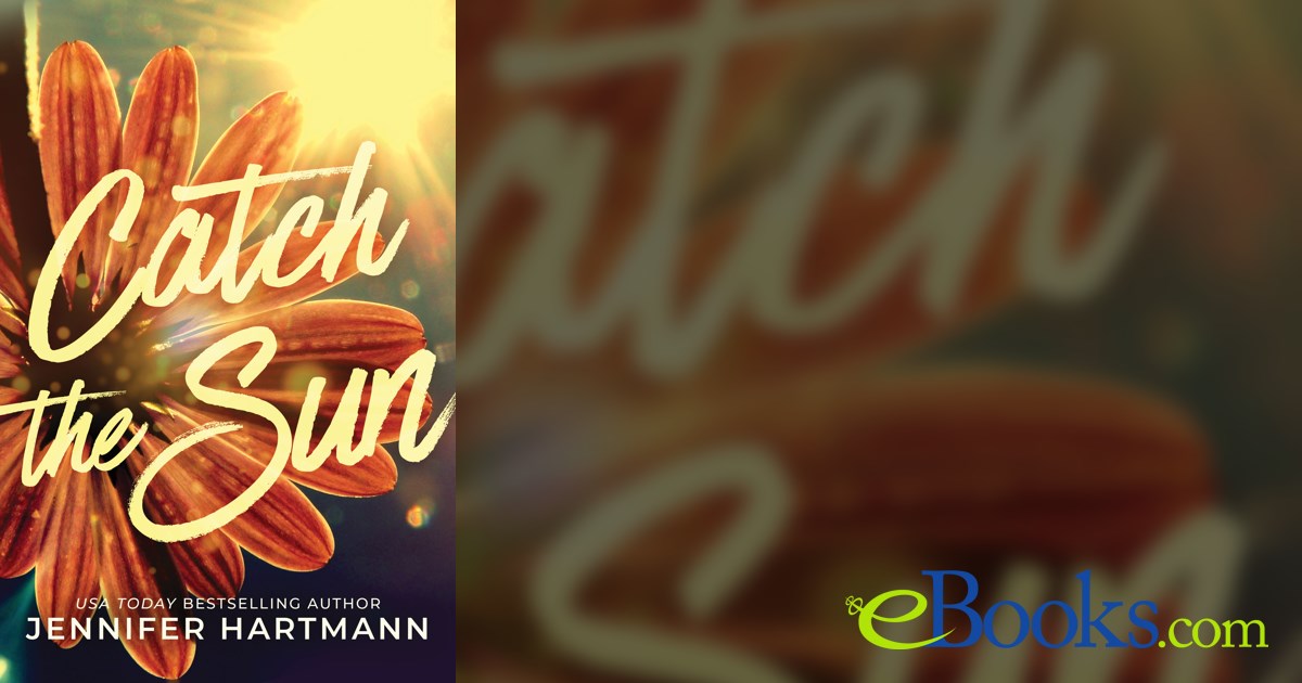 Catch the Sun by Jennifer Hartmann (ebook)