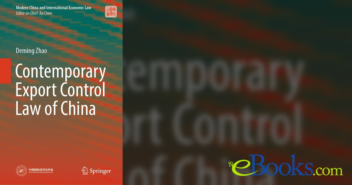 Contemporary Export Control Law of China by Deming Zhao (ebook)