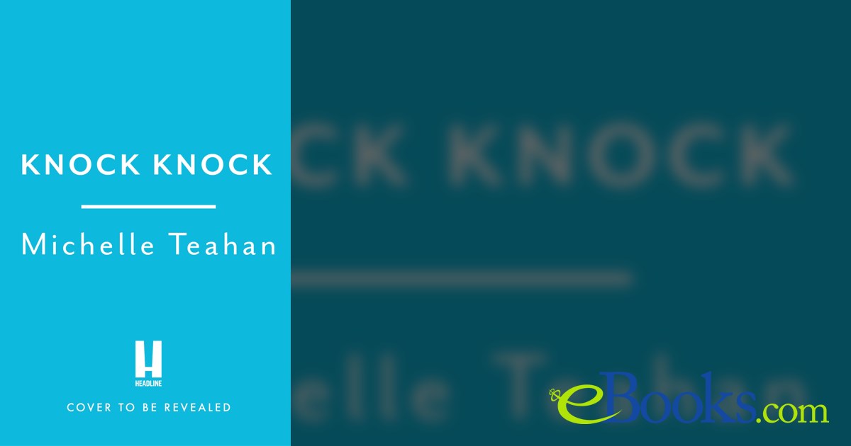 Knock Knock by Michelle Teahan (ebook)