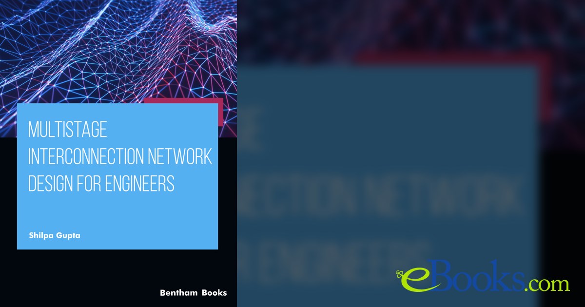 Multistage Interconnection Network Design For Engineers