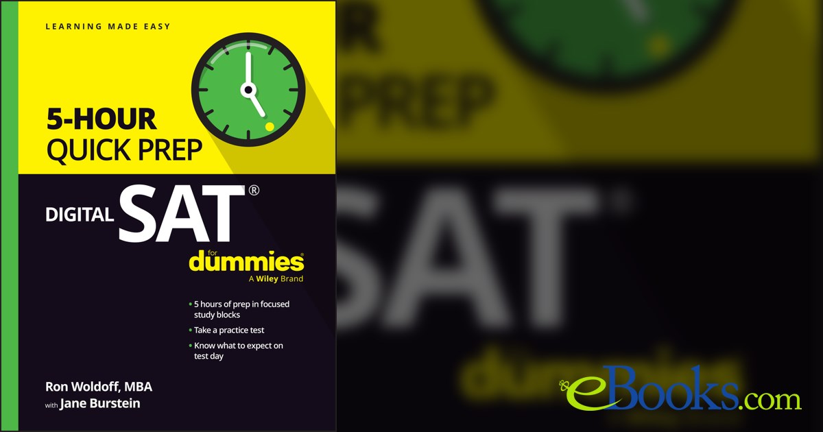 Digital SAT 5-Hour Quick Prep For Dummies by Ron Woldoff (ebook)