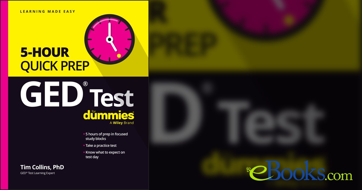 GED Test 5-Hour Quick Prep For Dummies (10th ed.)