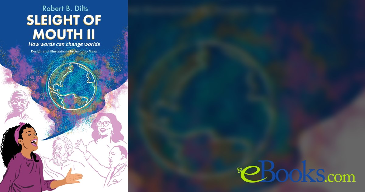 Sleight of Mouth Volume II by Robert Brian Dilts (ebook)