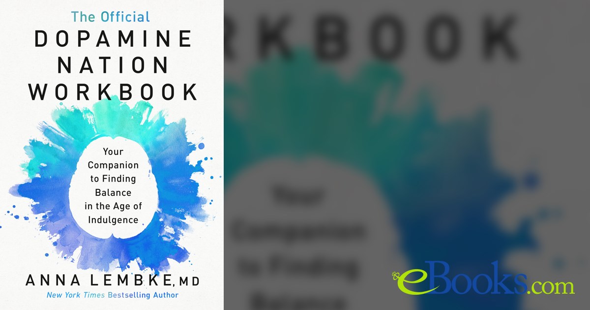 The Official Dopamine Nation Workbook by Anna Lembke (ebook)