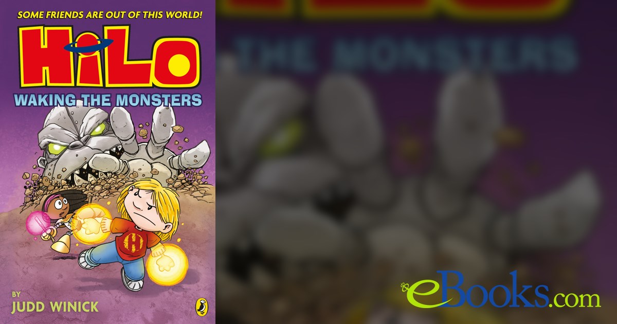 Hilo: Waking the Monsters (Hilo Book 4) by Judd Winick (ebook)