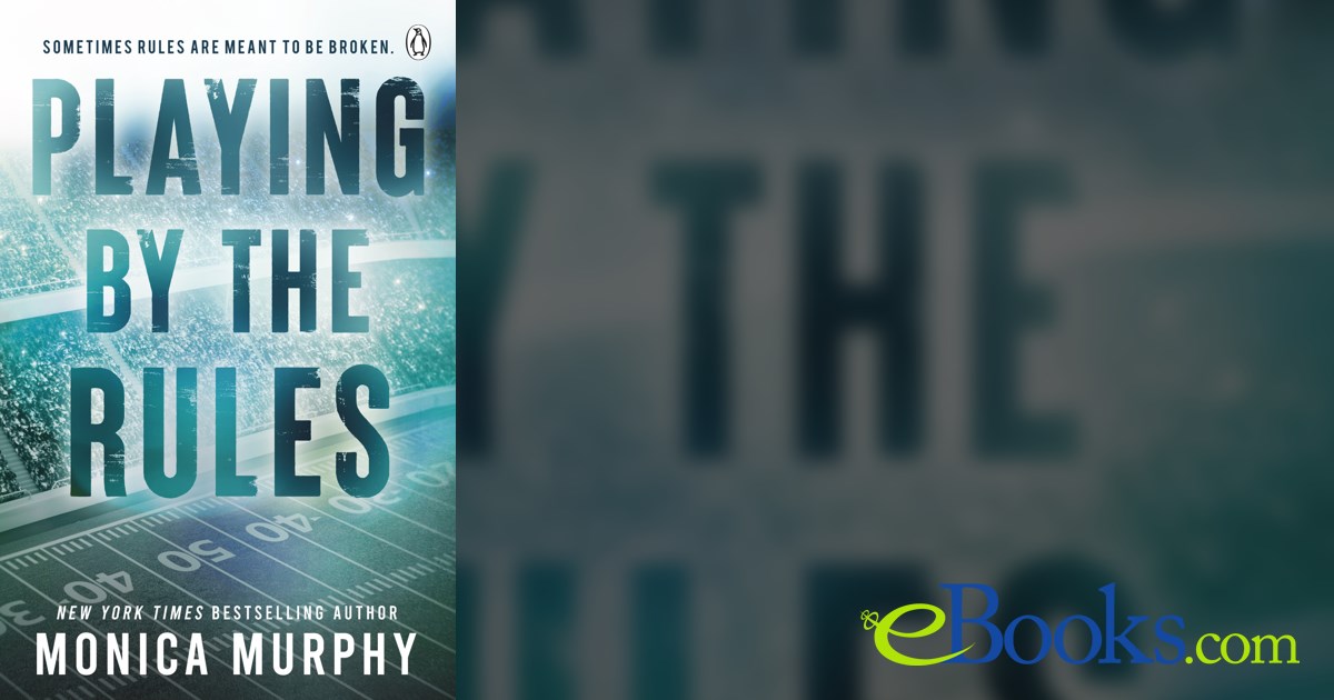 Playing By The Rules by Monica Murphy (ebook)