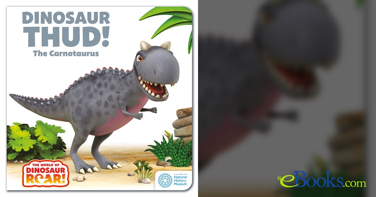 Dinosaur Thud! The Carnotaurus by Peter Curtis (ebook)