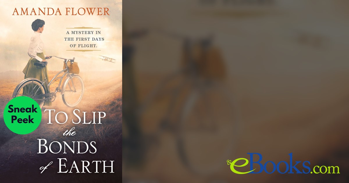 To Slip the Bonds of Earth: Sneak Peek by Amanda Flower (ebook)