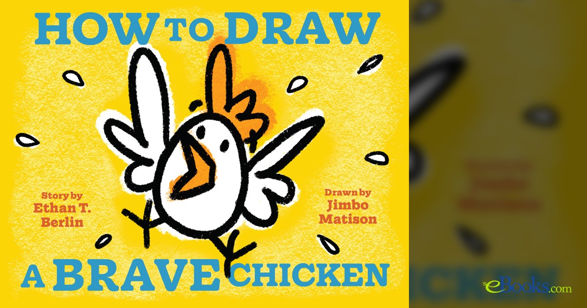 How to Draw a Brave Chicken by Ethan T. Berlin (ebook)
