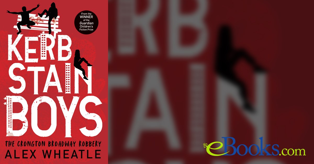 Kerb-Stain Boys by Alex Wheatle (ebook)