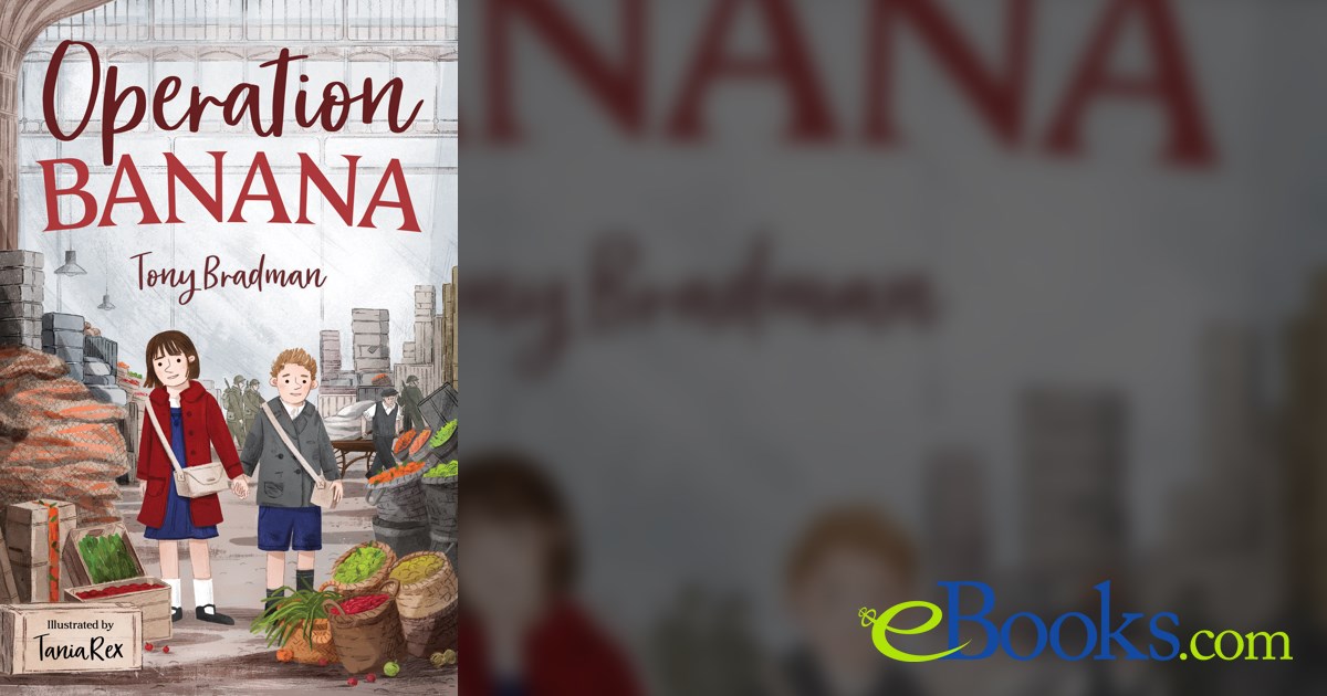 Operation Banana by Tony Bradman (ebook)