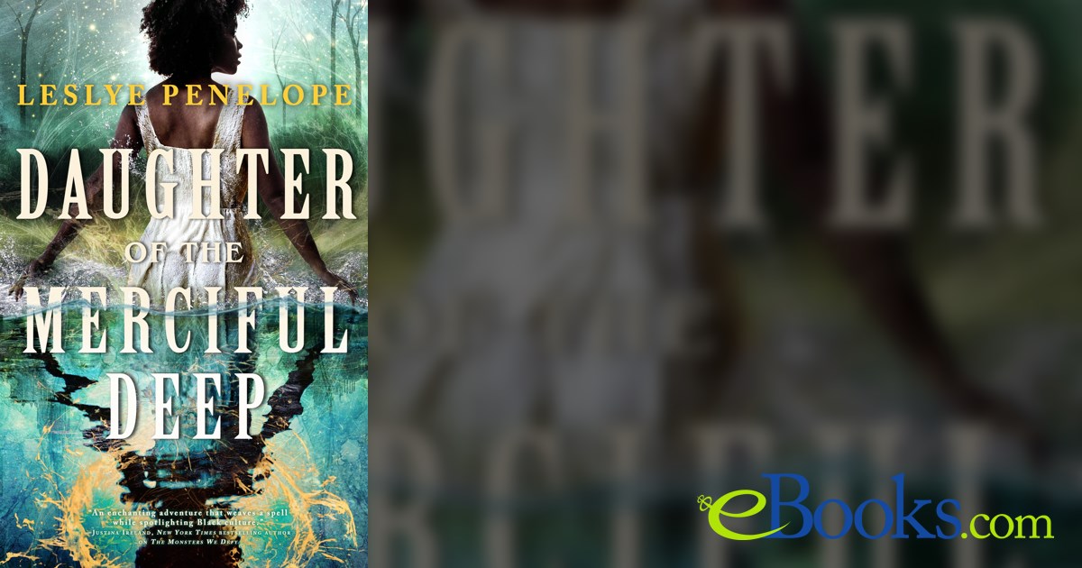 Daughter of the Merciful Deep by Leslye Penelope (ebook)