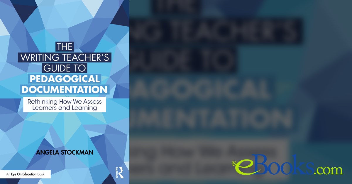 The Writing Teacher’s Guide to Pedagogical Documentation