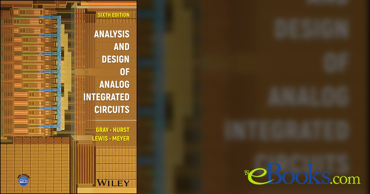 Analysis and Design of Analog Integrated Circuits (6th ed.)