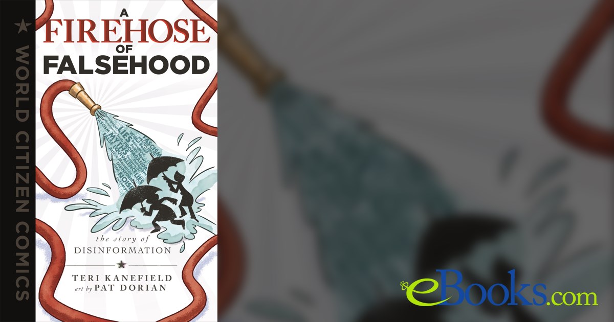 A Firehose of Falsehood by Teri Kanefield (ebook)