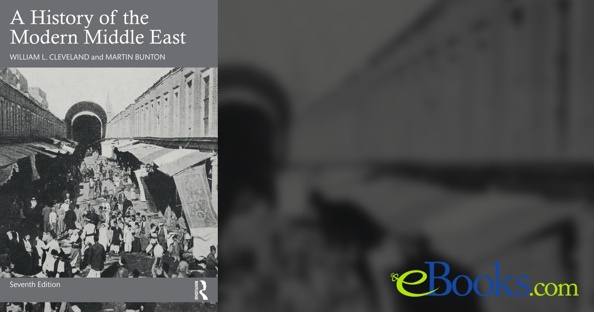 A History of the Modern Middle East (7th ed.)