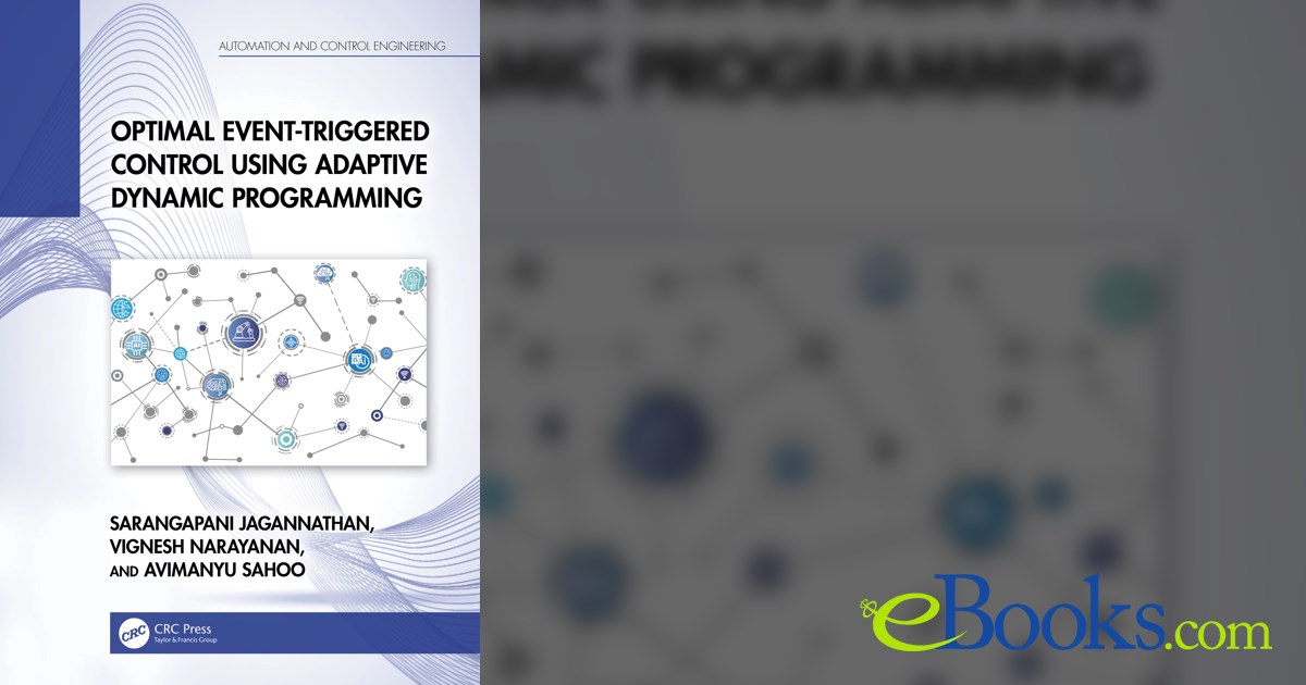 Optimal Event Triggered Control Using Adaptive Dynamic Programming 4811