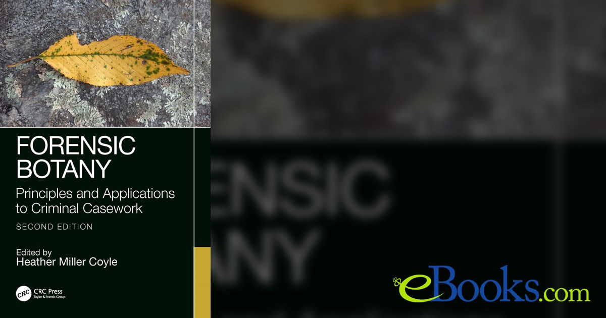Forensic Botany (2nd ed.) by Heather Miller Coyle (ebook)