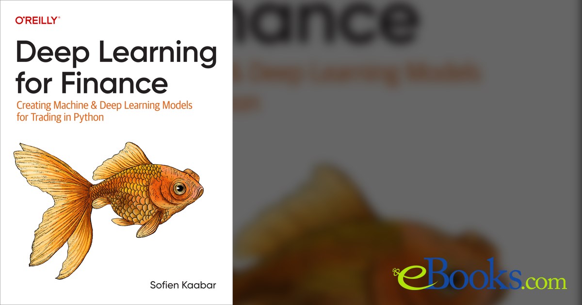 Deep Learning For Finance By Sofien Kaabar Ebook