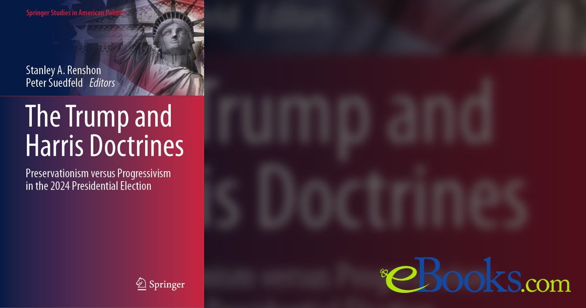 The Trump and Harris Doctrines by Stanley A. Renshon (ebook)