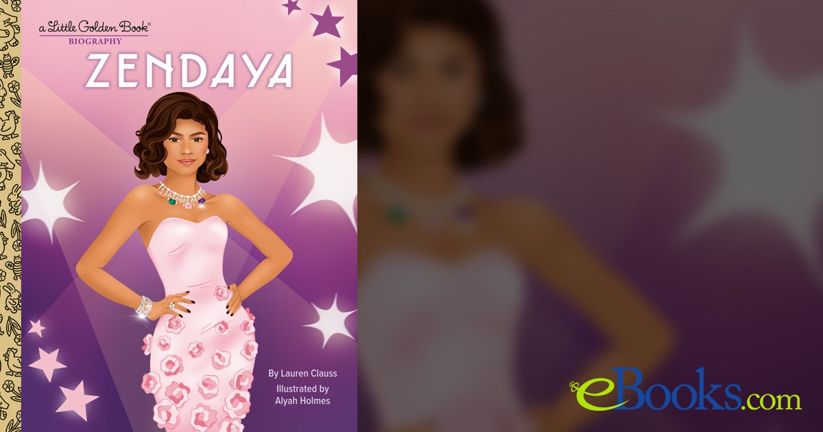Zendaya: A Little Golden Book Biography by Lauren Clauss (ebook)