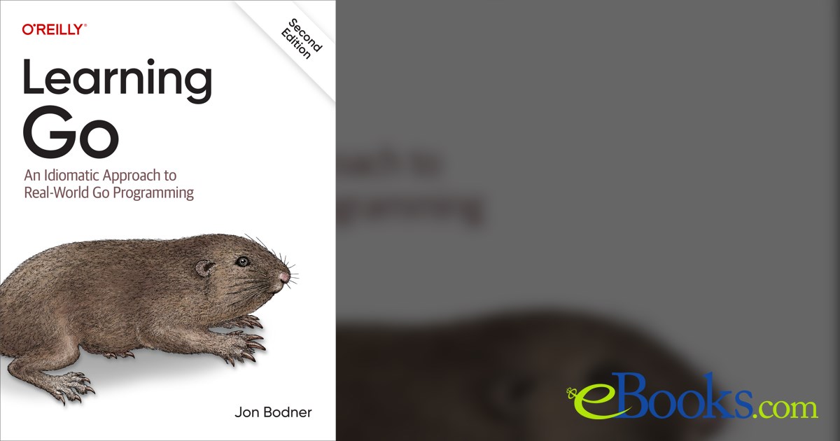 Learning Go (2nd ed.) by Jon Bodner (ebook)