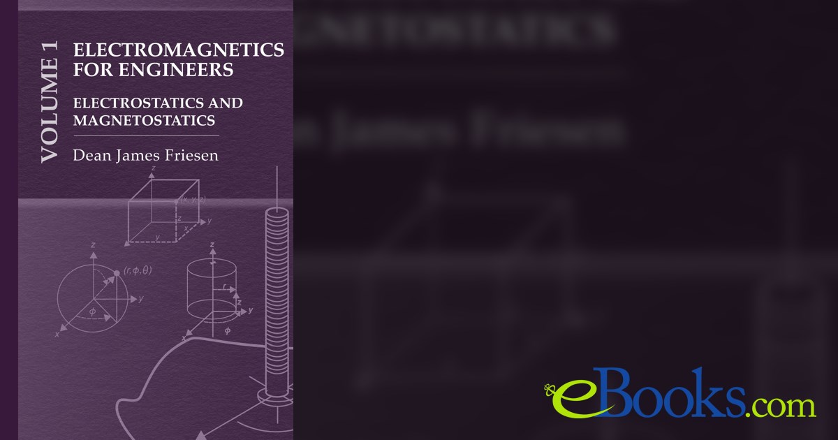 Electromagnetics for Engineers Volume 1