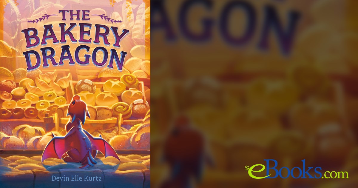 The Bakery Dragon by Devin Elle Kurtz (ebook)