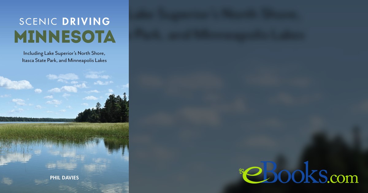 Scenic Driving Minnesota (2nd ed.) by Phil Davies (ebook)