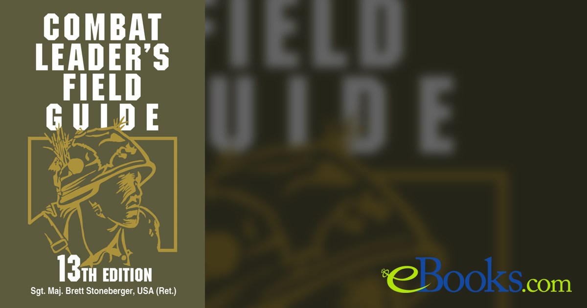 Combat Leader's Field Guide (13th ed.)