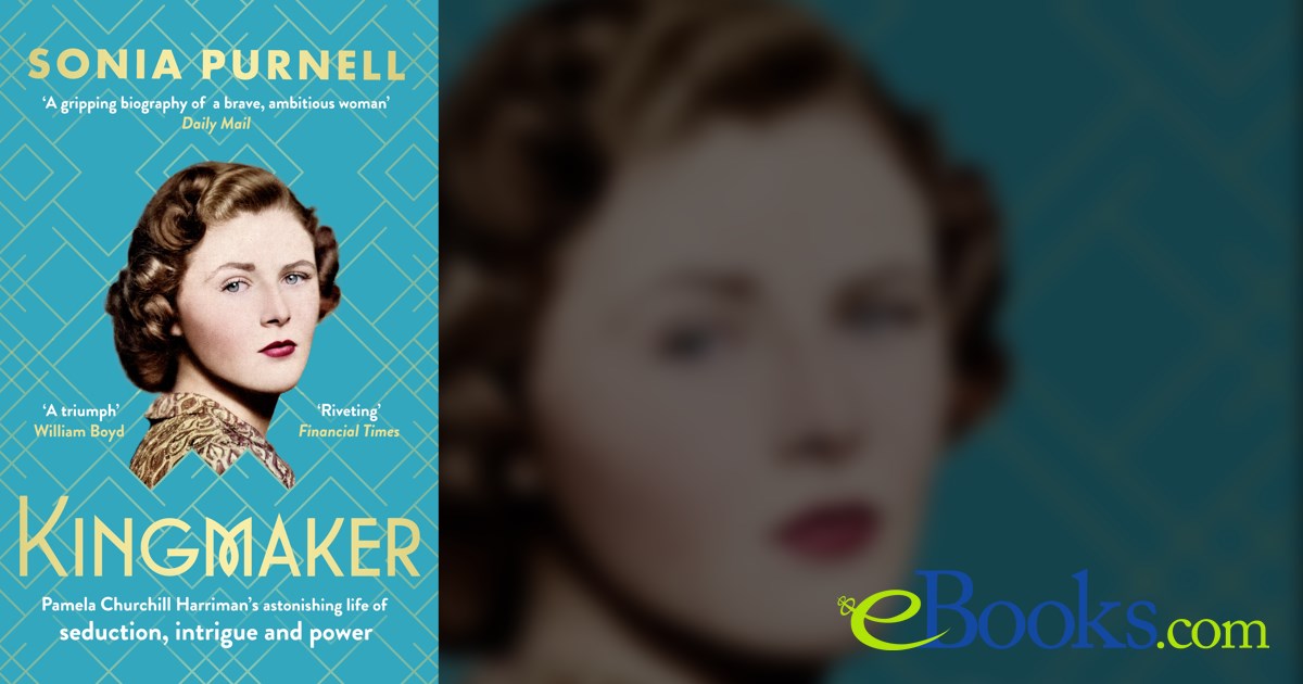 Kingmaker by Sonia Purnell (ebook)