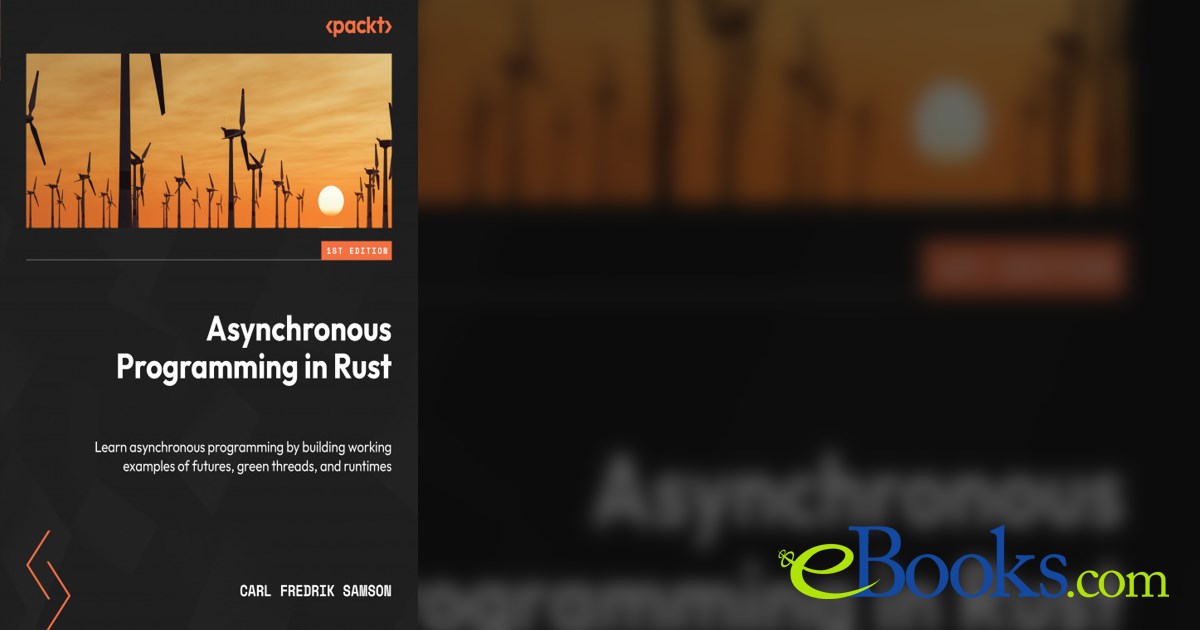 Asynchronous Programming In Rust By Carl Fredrik Samson Ebook 9254
