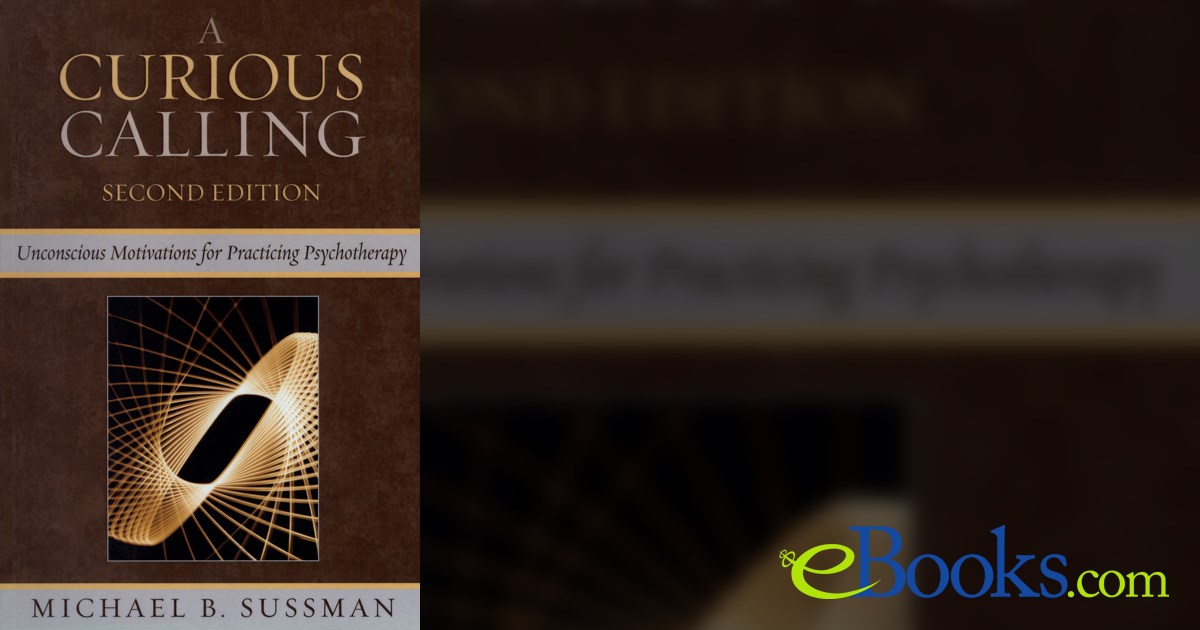 A Curious Calling (2nd ed.) by Michael B. Sussman (ebook)