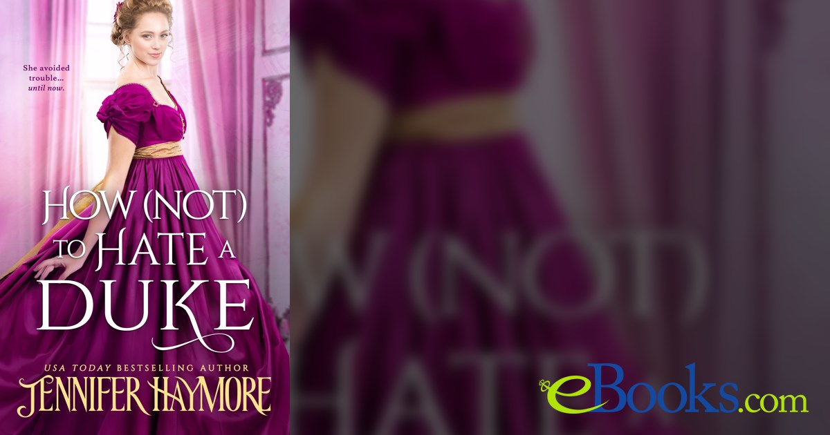 How Not to Hate a Duke by Jennifer Haymore (ebook)