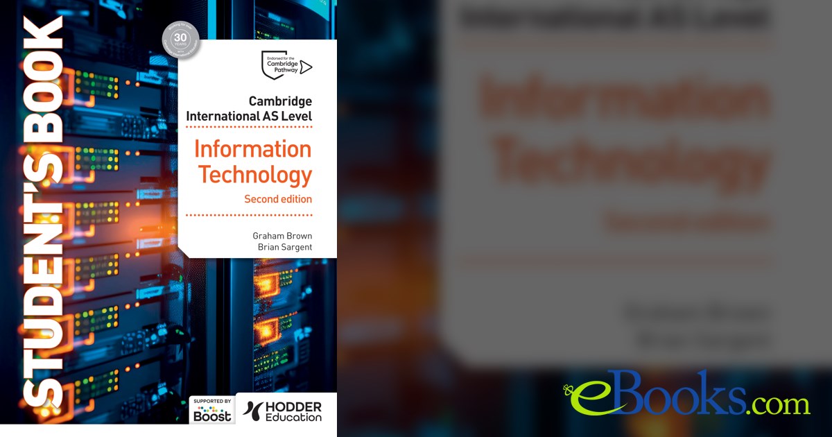 Cambridge International AS Level Information Technology Student's Book ...