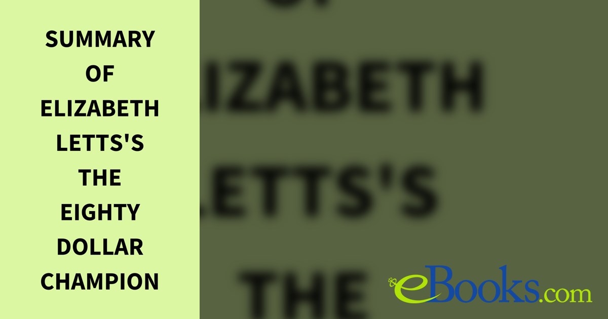 Summary of Elizabeth Letts's The EightyDollar Champion