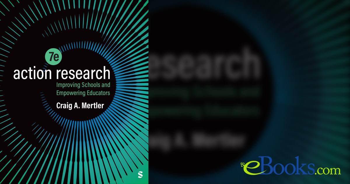 Action Research (7th ed.) by Craig A. Mertler (ebook)