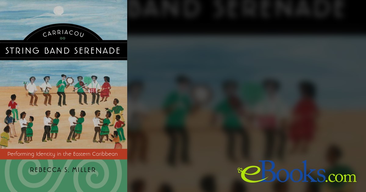 Carriacou String Band Serenade by Rebecca S. Miller (ebook)
