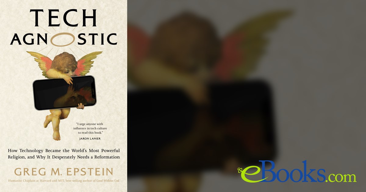 Tech Agnostic by Greg Epstein (ebook)