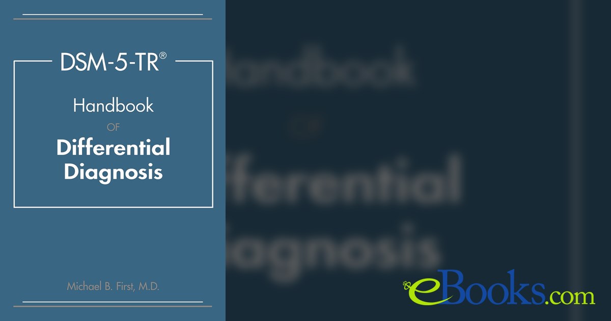 DSM-5-TR® Handbook of Differential Diagnosis