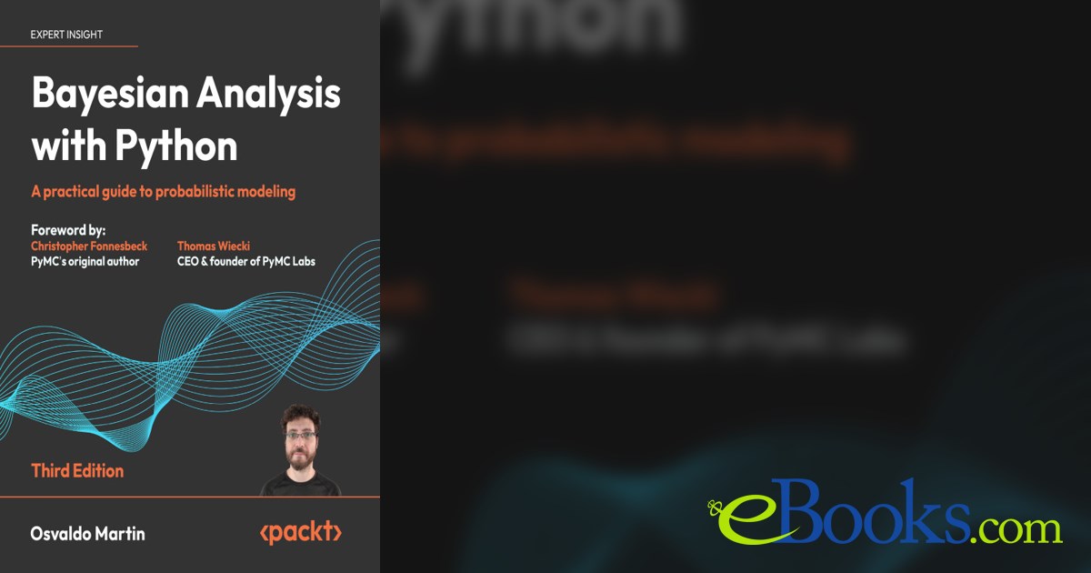 Bayesian Analysis with Python by Osvaldo Martin (ebook)