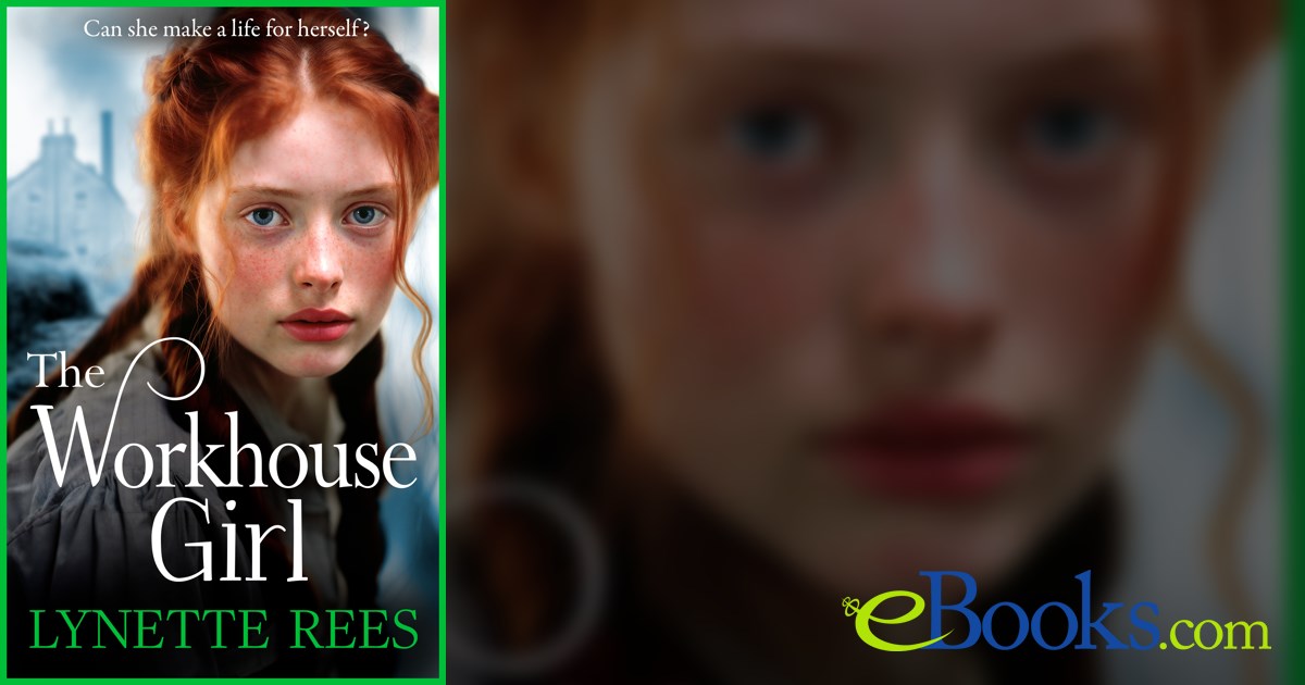 The Workhouse Girl by Lynette Rees (ebook)