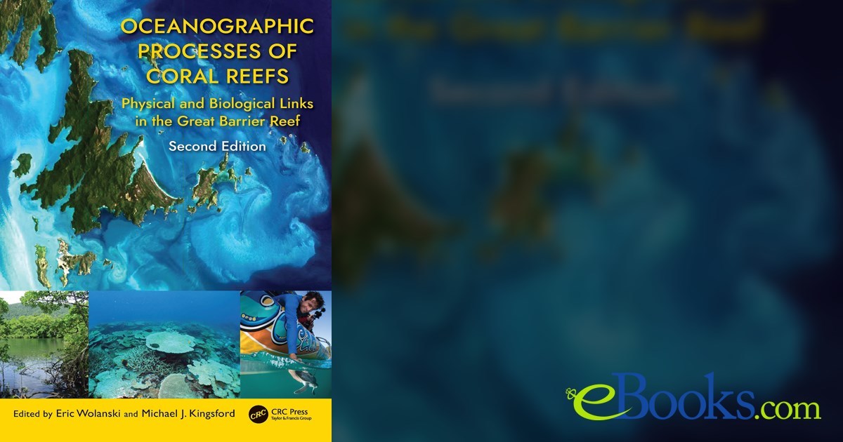 Oceanographic Processes of Coral Reefs (2nd ed.)