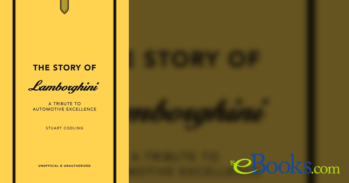 The Story of Lamborghini by Stuart Codling (ebook)